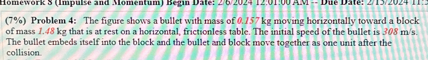 Solved (7%) Problem 4: The figure shows a bullet with mass | Chegg.com