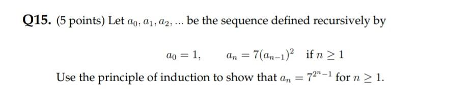 Solved Q15. (5 points) Let a0,a1,a2,… be the sequence | Chegg.com