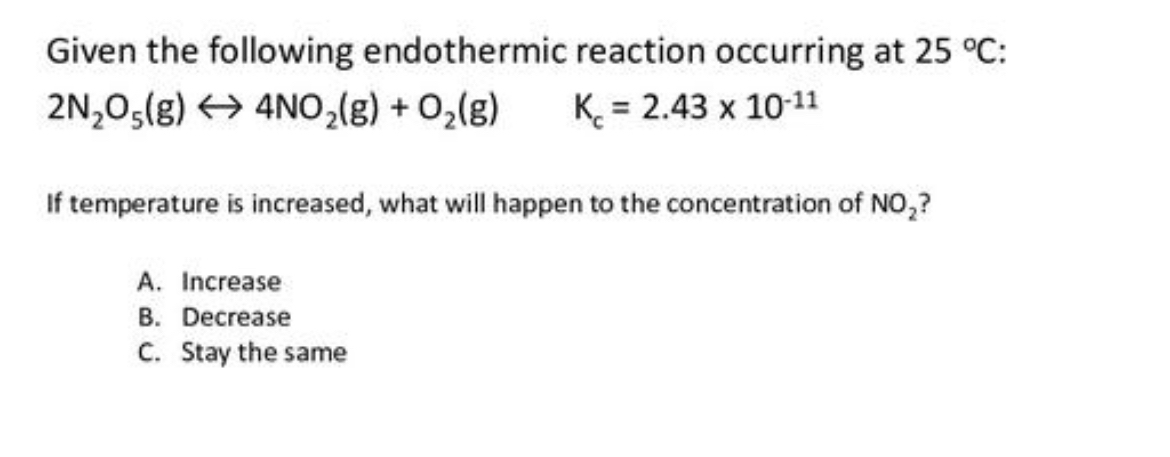 Solved Given the following endothermic reaction occurring at | Chegg.com