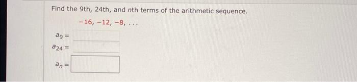 Solved Find the 9th, 24th, and nth terms of the arithmetic | Chegg.com