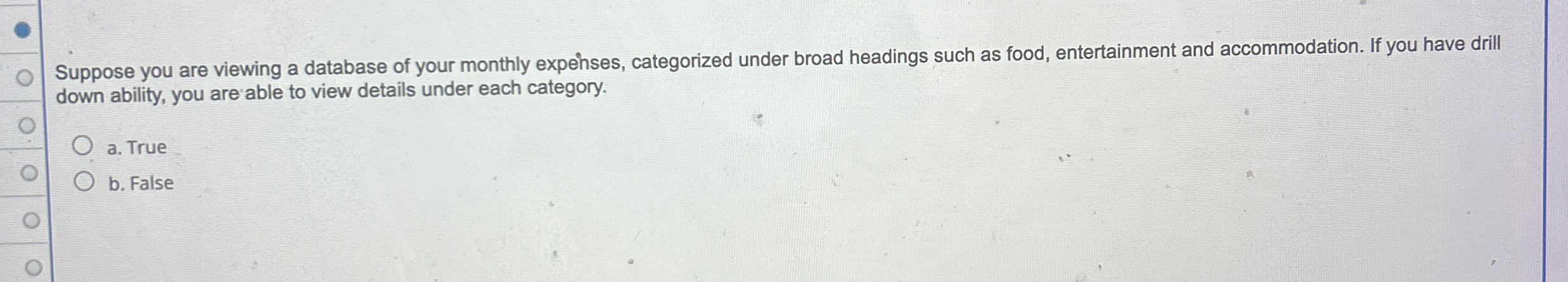 Solved Suppose you are viewing a database of your monthly | Chegg.com