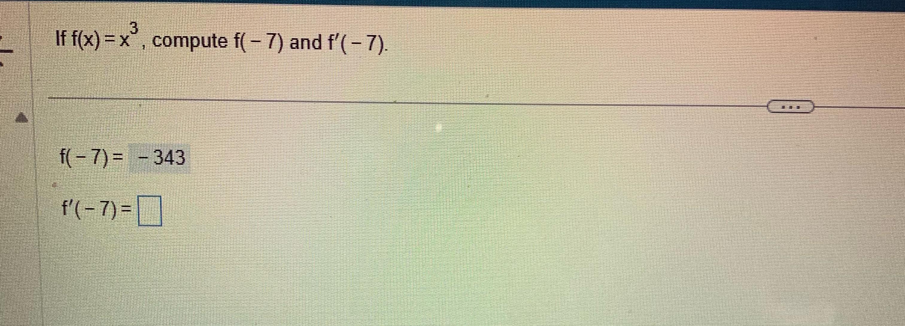 Solved If f(x)=x3, ﻿compute f(-7) ﻿and | Chegg.com