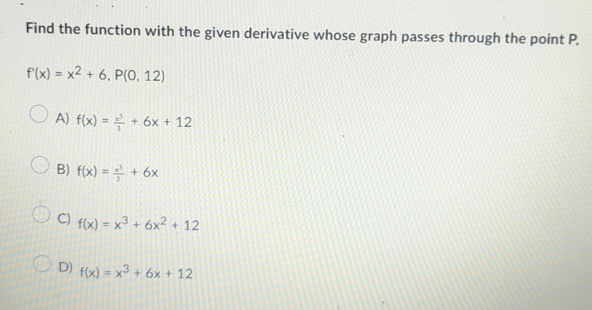 Solved Find the function with the given derivative whose | Chegg.com
