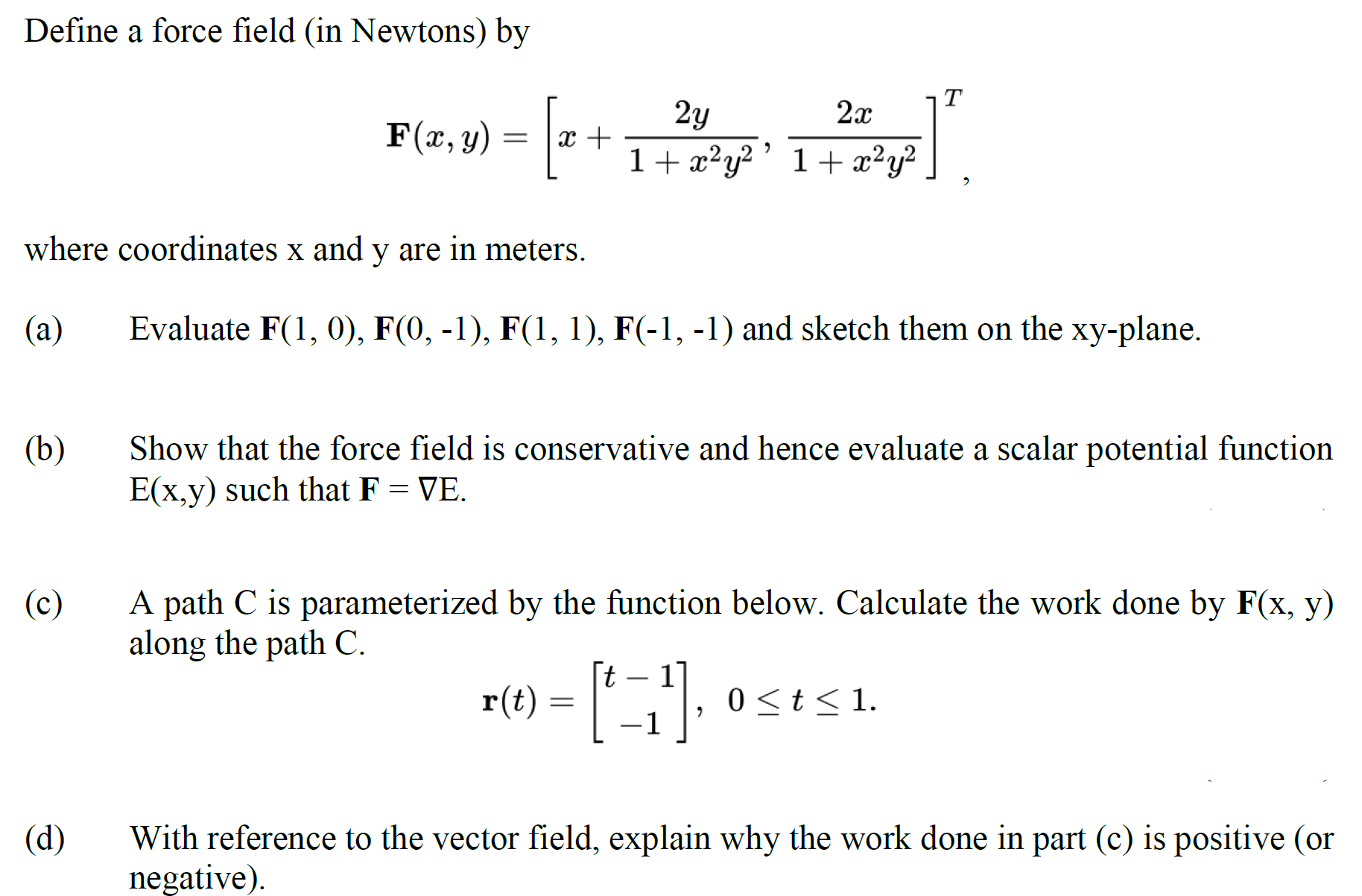 Solved Define a force field (in Newtons) | Chegg.com