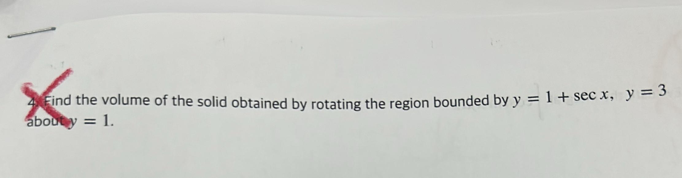 Solved Find the volume of the solid obtained by rotating the | Chegg.com