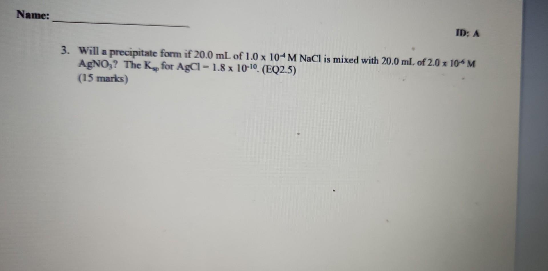 [Solved]: 3. Will a precipitate form if ( 20.0 m
