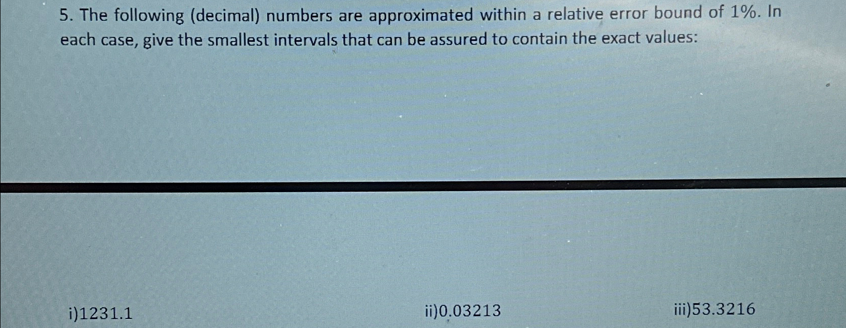 Solved The following (decimal) ﻿numbers are approximated | Chegg.com