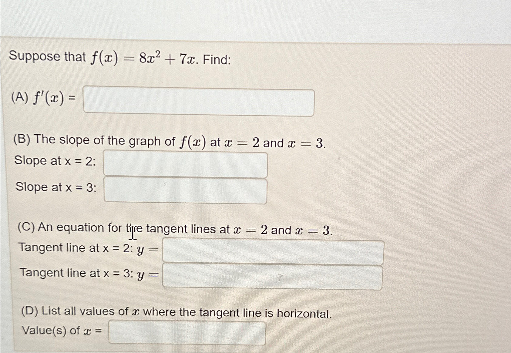 Solved Suppose that f(x)=8x2+7x. ﻿Find:(A) f'(x)=(B) ﻿The | Chegg.com