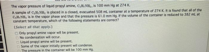 Solved The vapor pressure of liquid propyl amine, C3H7NH2, | Chegg.com