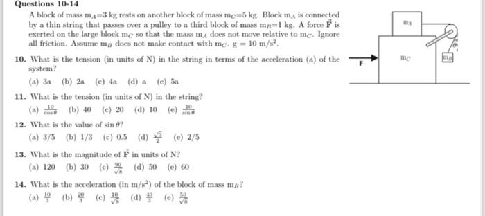 Solved Questions 10-14 A block of mass mA=3 kg rests on | Chegg.com
