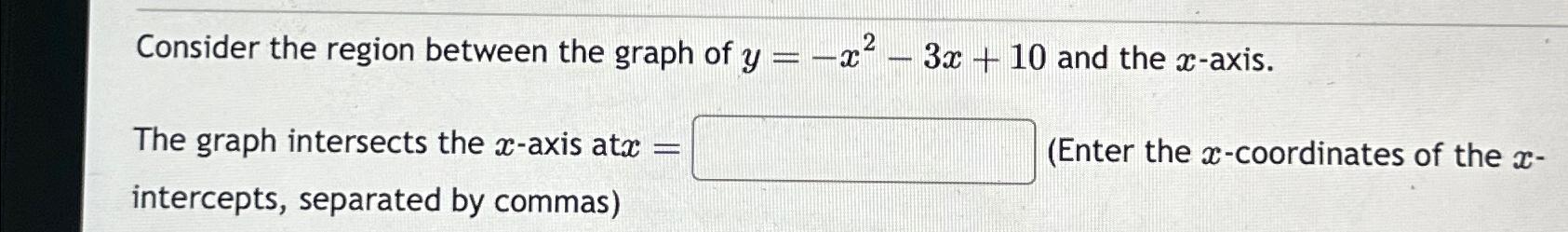 Solved Consider the region between the graph of | Chegg.com