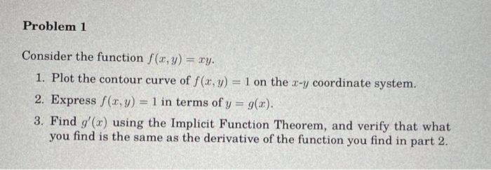 Solved Consider the function f(x,y)=xy. 1. Plot the contour | Chegg.com