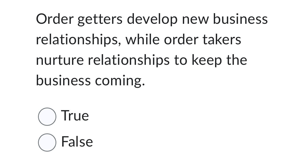Solved Order getters develop new business relationships, | Chegg.com