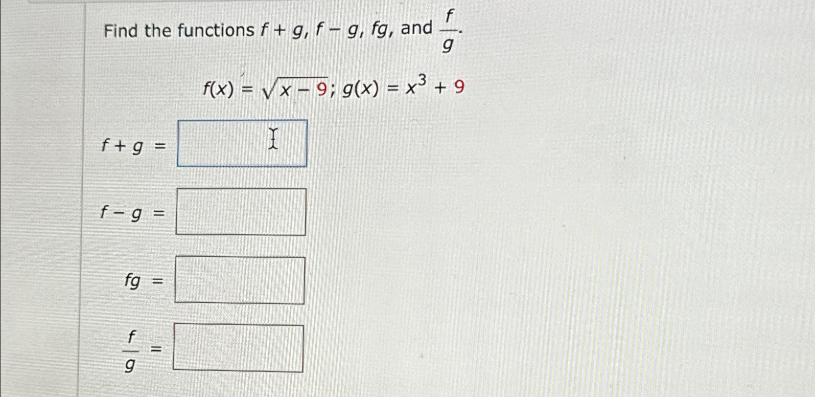 Find the functions f+g,f-g,fg, ﻿and | Chegg.com