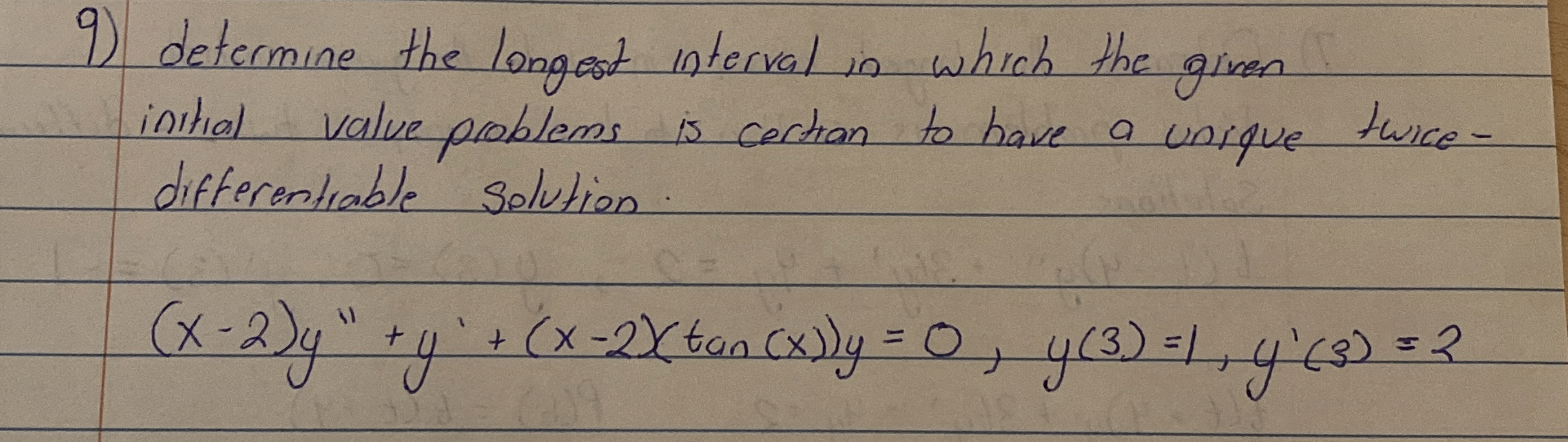 Solved determine the longest interval in which the given | Chegg.com