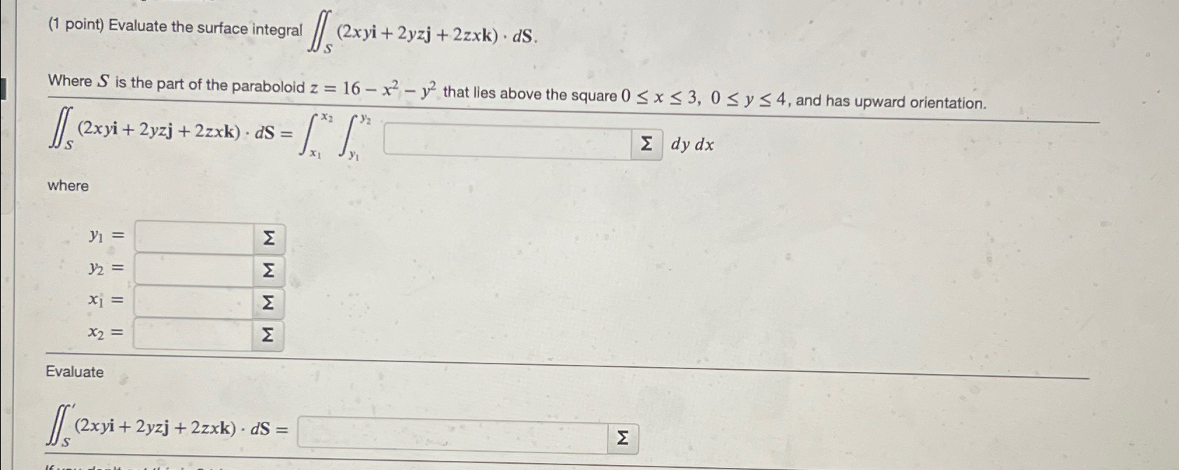 Solved (1 ﻿point) ﻿Evaluate the surface integral | Chegg.com