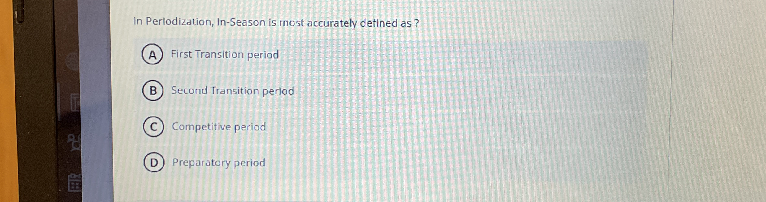 Solved In Periodization, In-Season is most accurately | Chegg.com