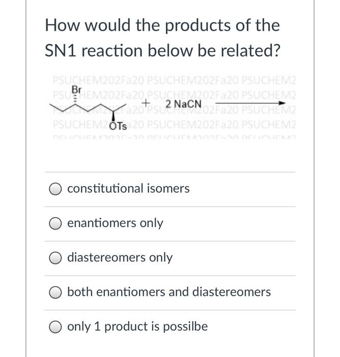 Solved How would the products of the SN1 reaction below be | Chegg.com