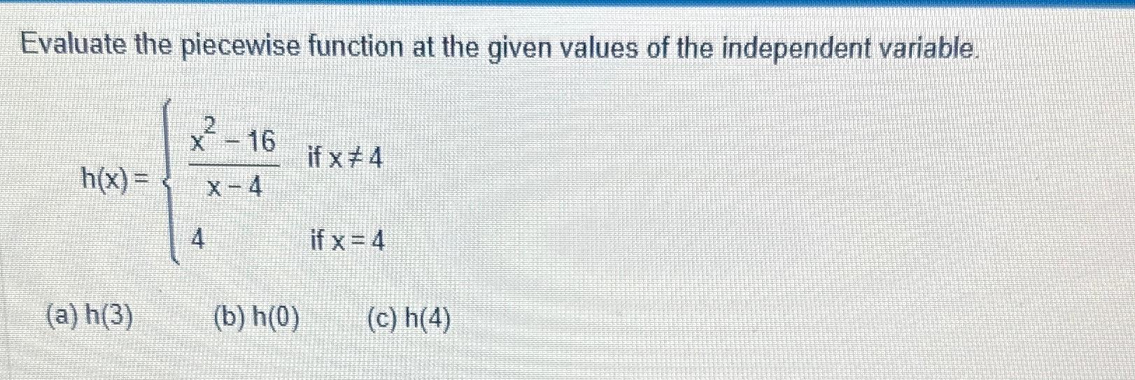 Solved Evaluate the piecewise function at the given values | Chegg.com