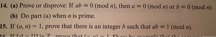 Solved 14. (a) Prove or disprove: If ab = 0 (mod n), then a | Chegg.com