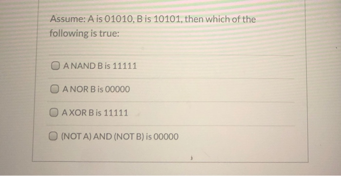 Solved Assume: A is 01010, B is 10101, then which of the | Chegg.com