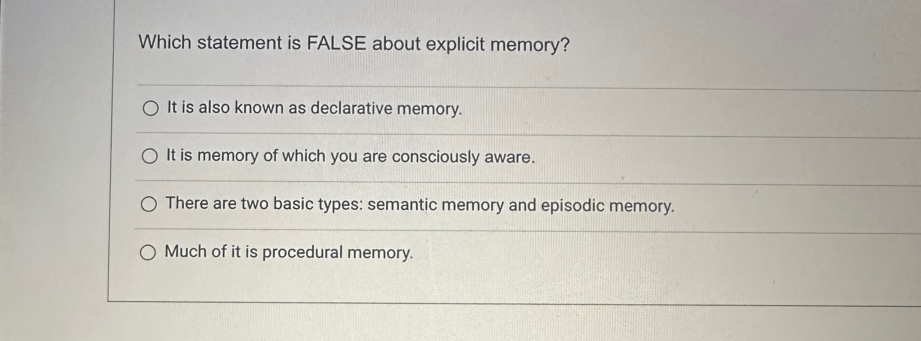 Solved Which statement is FALSE about explicit memory?It is | Chegg.com