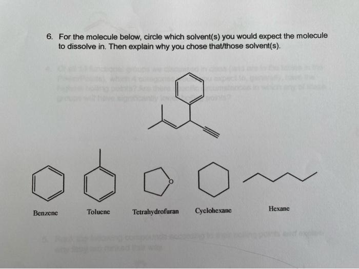 Solved 6. For the molecule below, circle which solvent(s) | Chegg.com