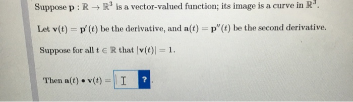 Solved Suppose p:R → R* is a vector-valued function; its | Chegg.com