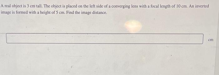 Solved A real object is 3 cm tall. The object is placed on | Chegg.com