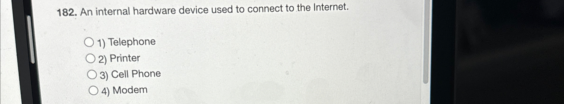 Solved An internal hardware device used to connect to the | Chegg.com