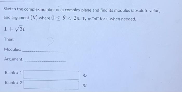 Solved Sketch the complex number on a complex plane and find | Chegg.com