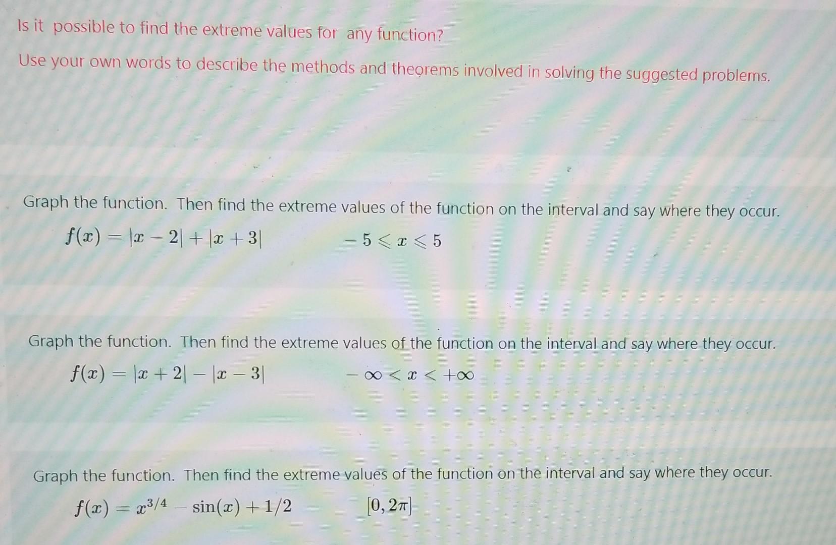Solved Graph the function. Find extreme values on the | Chegg.com