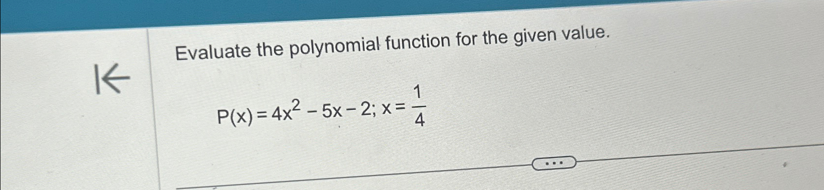 Solved Evaluate the polynomial function for the given | Chegg.com