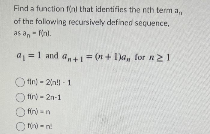 Solved Find a function f(n) that identifies the nth term an | Chegg.com
