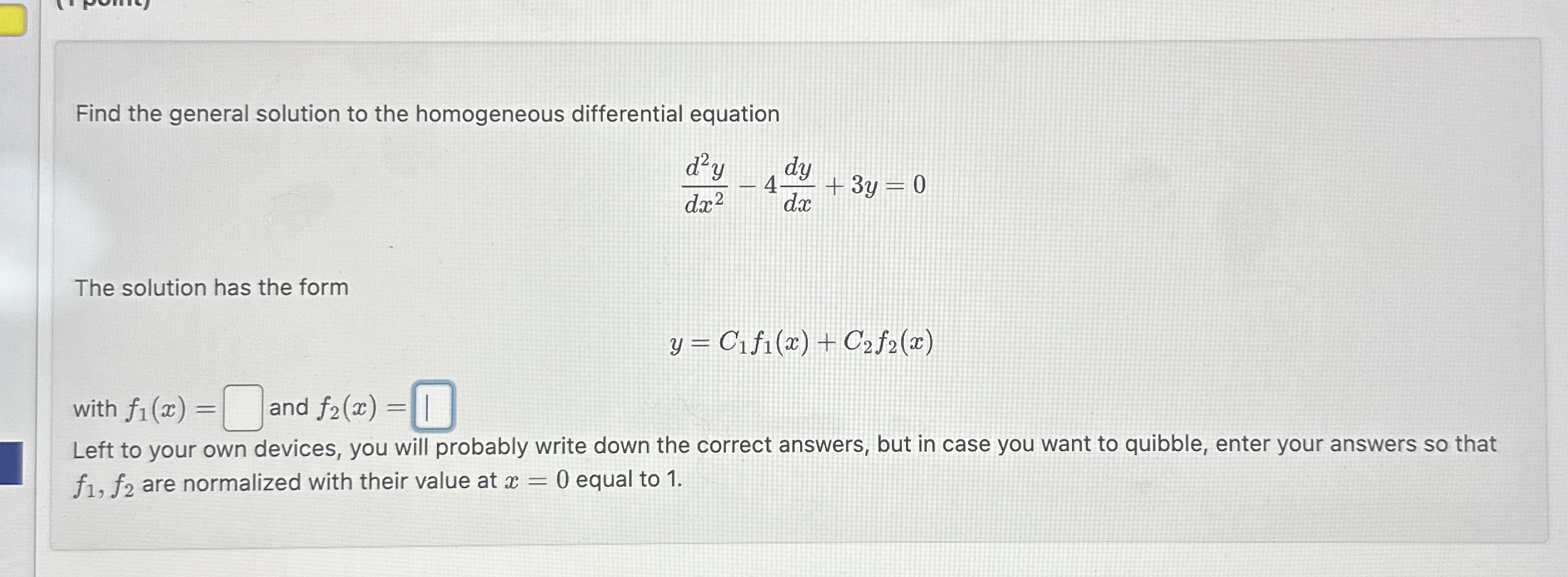 Solved Find the general solution to the homogeneous | Chegg.com