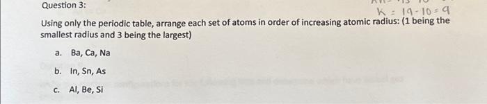 Solved Using only the periodic table, arrange each set of | Chegg.com