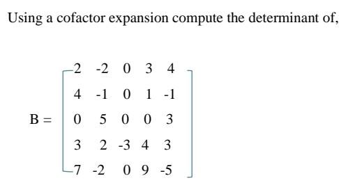 Solved Using a cofactor expansion compute the determinant | Chegg.com