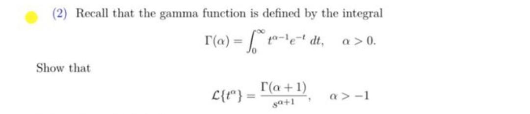 Solved (2) Recall that the gamma function is defined by the | Chegg.com