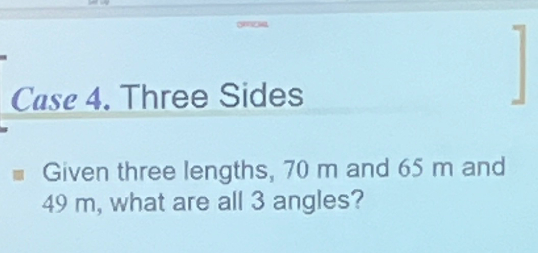 Solved Case 4. ﻿Three Sides" ﻿Given three lengths, 70m ﻿and | Chegg.com