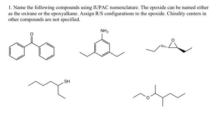 Solved 1. Name the following compounds using IUPAC | Chegg.com