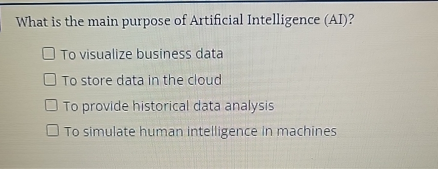 Solved What is the main purpose of Artificial Intelligence | Chegg.com