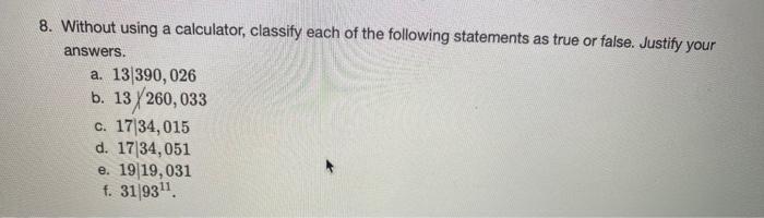Solved 8. Without using a calculator, classify each of the | Chegg.com