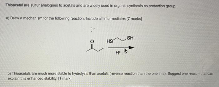 Solved Thioacetal are sulfur analogues to acetals and are | Chegg.com