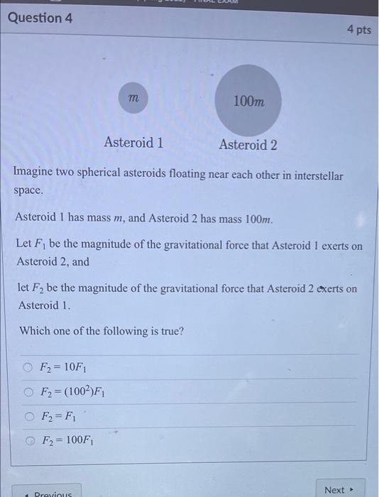 Solved Question 4 4 pts m т. 100m Asteroid 1 Asteroid 2 | Chegg.com