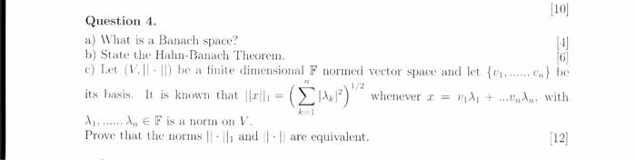 Solved Question 4. a) What is a Banach space? b) State the | Chegg.com
