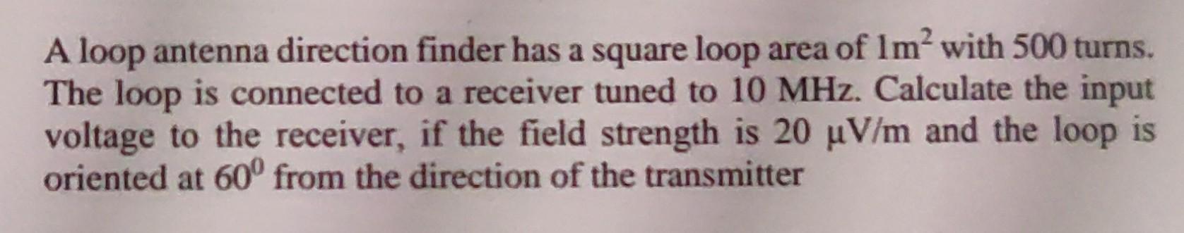 Solved A loop antenna direction finder has a square loop | Chegg.com