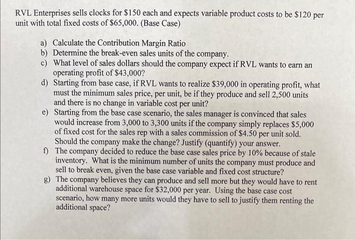 Solved RVL Enterprises sells clocks for $150 each and | Chegg.com