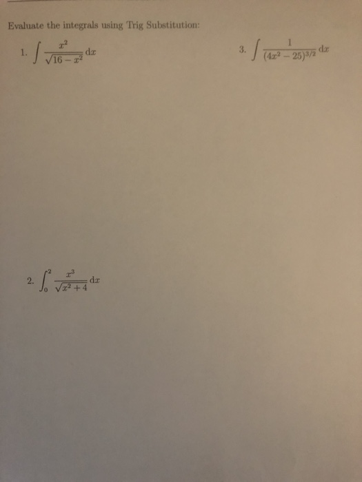 Solved Evaluate the integrals using Trig Substitution: s dar | Chegg.com