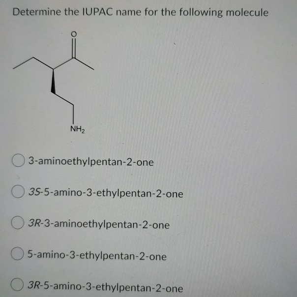 Solved Determine the IUPAC name for the following molecule | Chegg.com