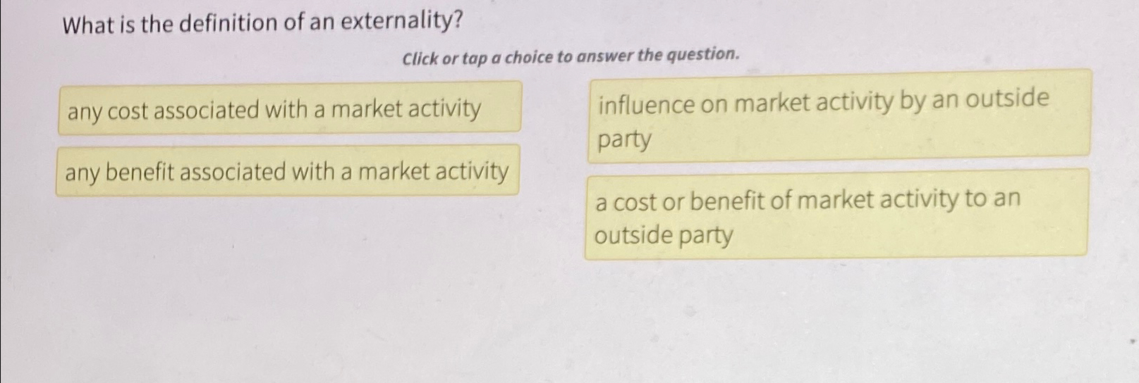Solved What is the definition of an externality?Click or tap | Chegg.com